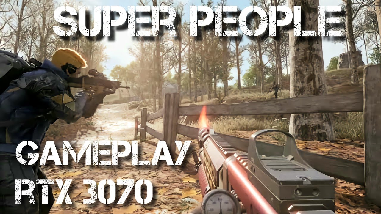 🌟SUPER PEOPLE #2 4K RTX 🔸3070 - YouTube