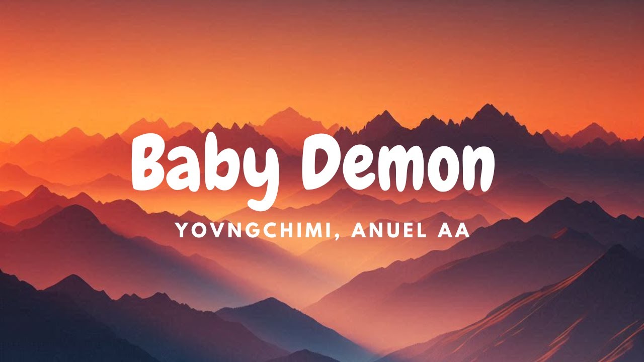 Anuel AA, Yovngchimi Baby Demon (Letra/Lyrics) - YouTube
