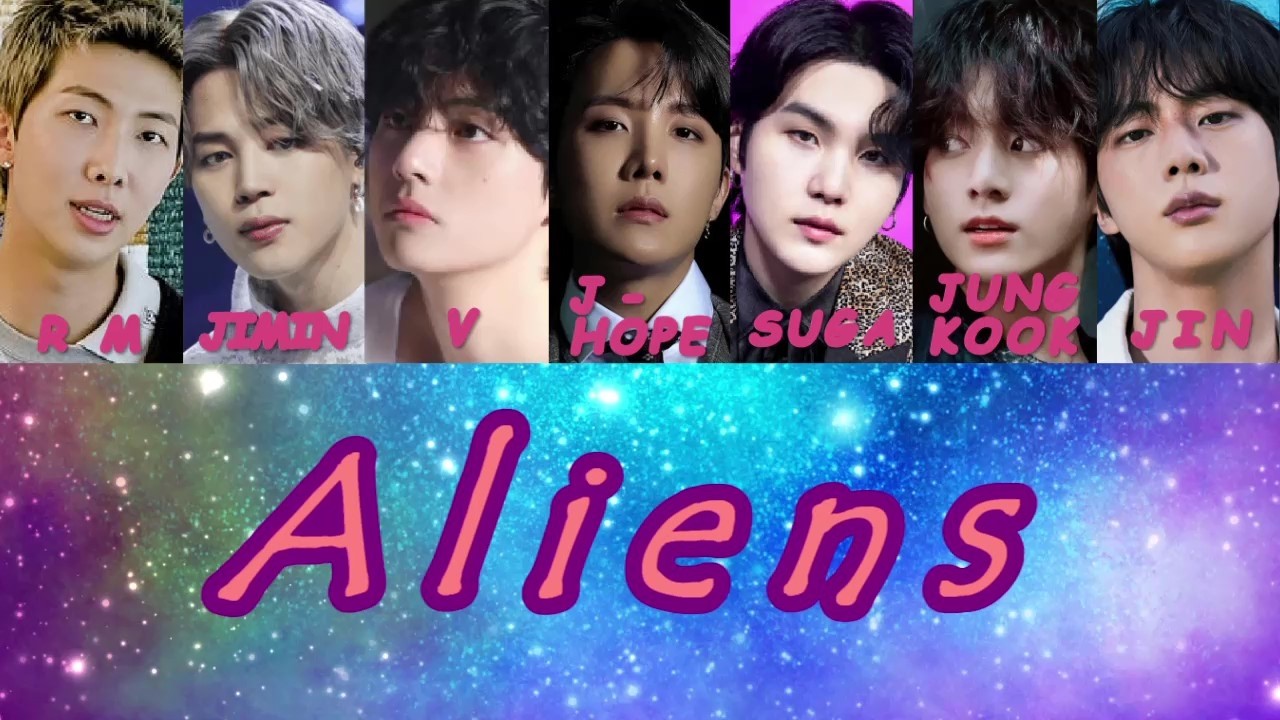 【和訳・英訳・カナルビ】BTS『Aliens』 lyrics【Japanese & English translations】 - YouTube
