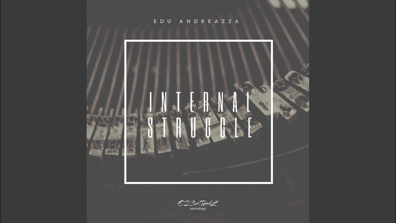 Internal Struggle (Original Mix) - YouTube