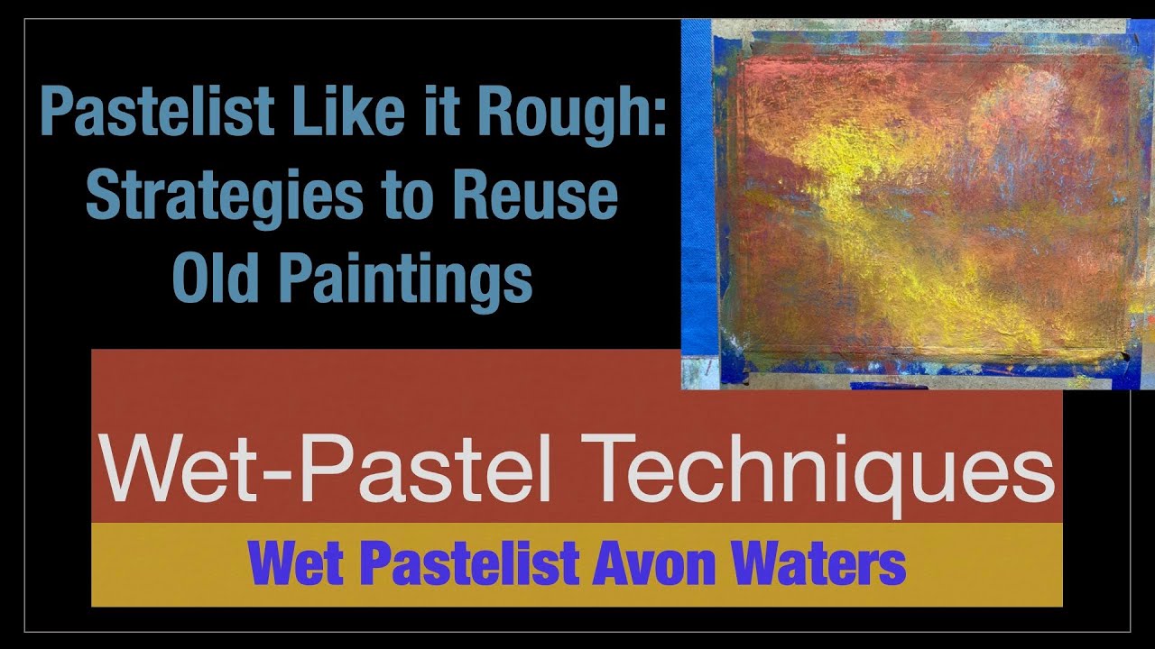 Strategies to Reuse Old Pastel Paintings: Save Money, Reuse, Redo ...