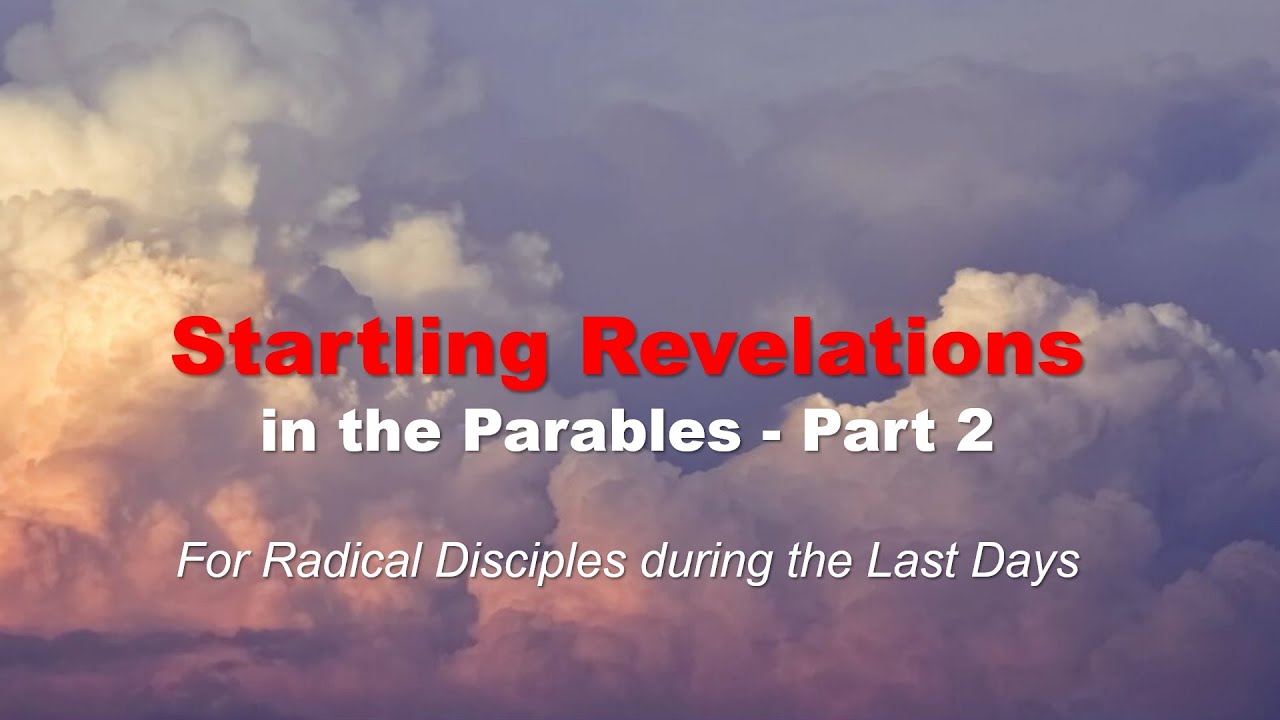 13 Radical Disciples 9July2022 - Part 2 of STARTLING PARABLES Jesus ...