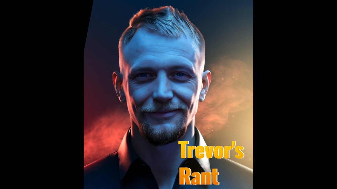 Trevor's Rant - YouTube