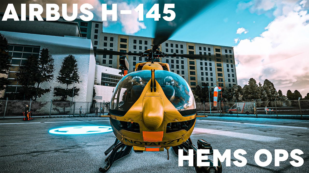 The BEST THING you can do into MSFS right NOW! - AIRBUS H145 HEMS ...