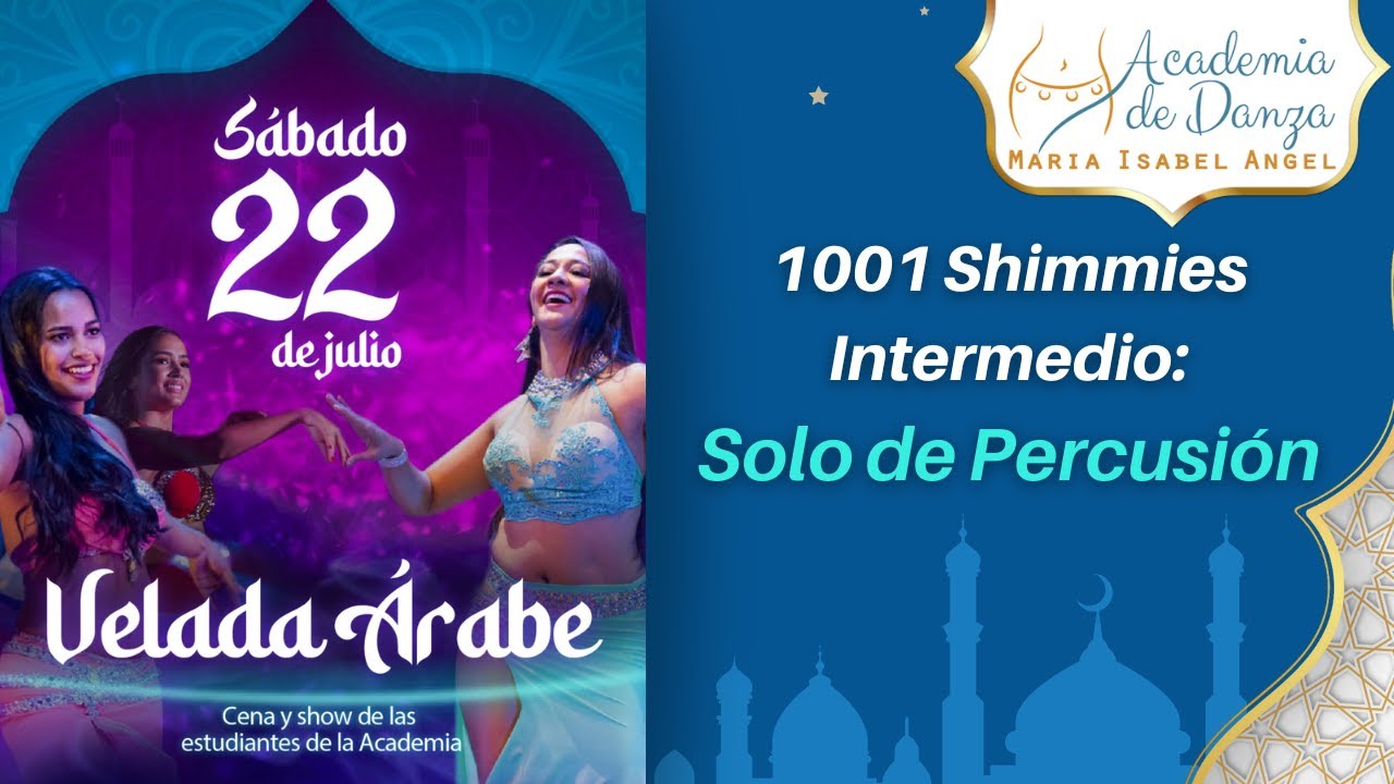 1001 Shimmies intermedio Velada árabe 2023 Academia Maria Isabel Angel ...