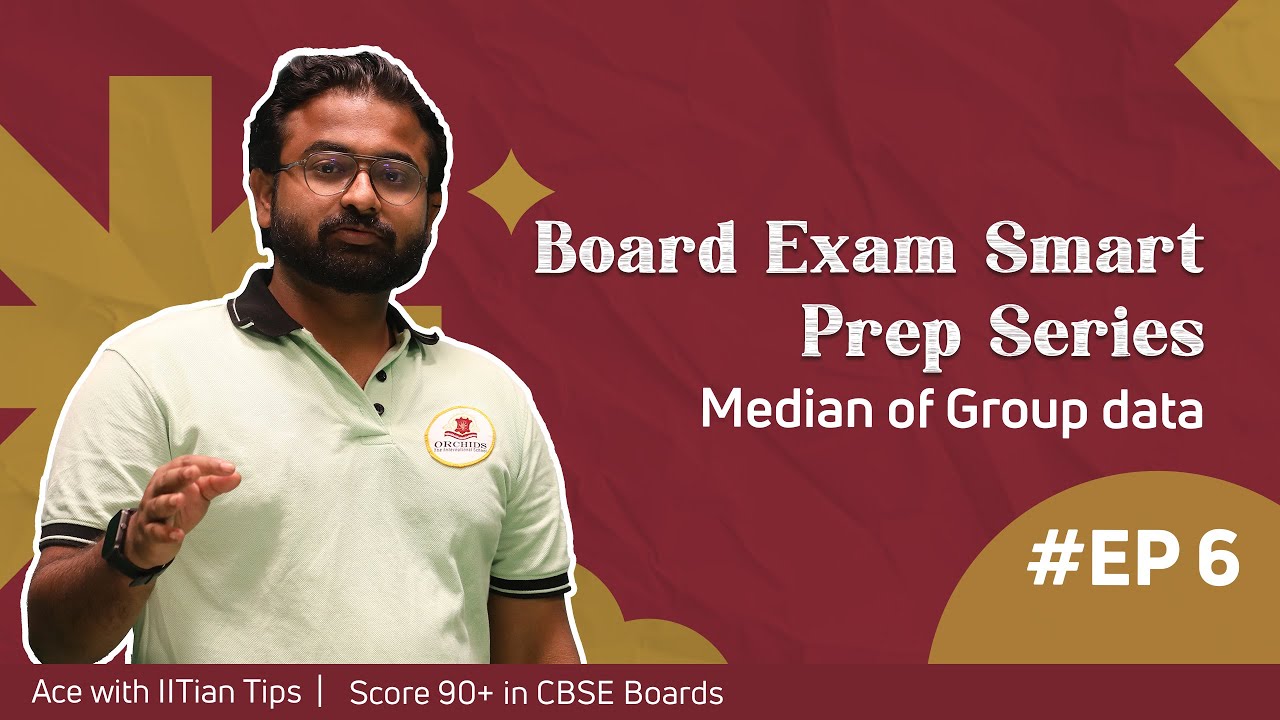 Board Exam Smart Prep Series | Ep. 6: Crack Median of Grouped Data | Score 90+ in CBSE - YouTube