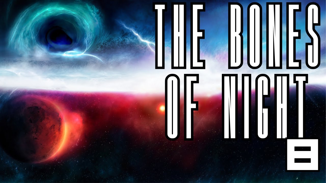 "Encroaching Void" The Bones of Night #8 - YouTube