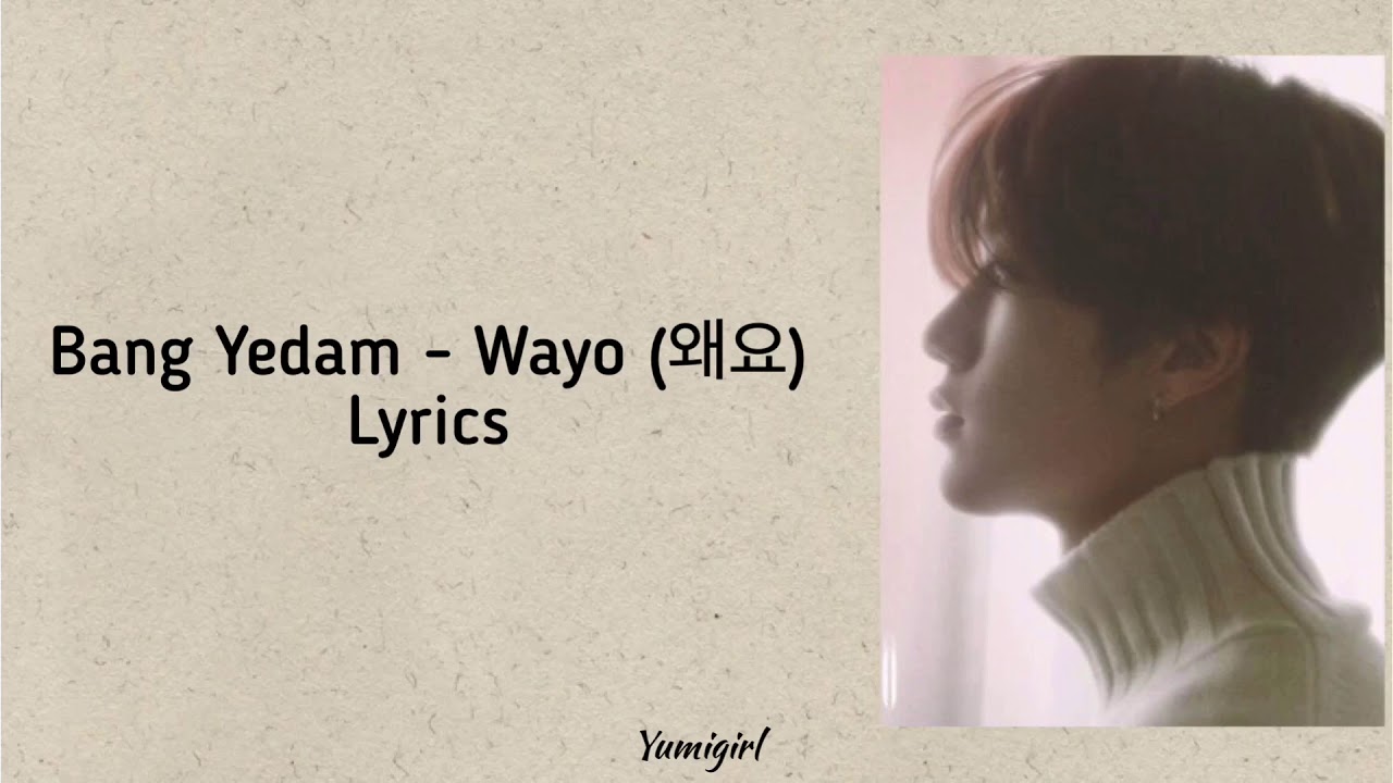 Bang Yedam - WAYO(왜요) Lyrics - YouTube