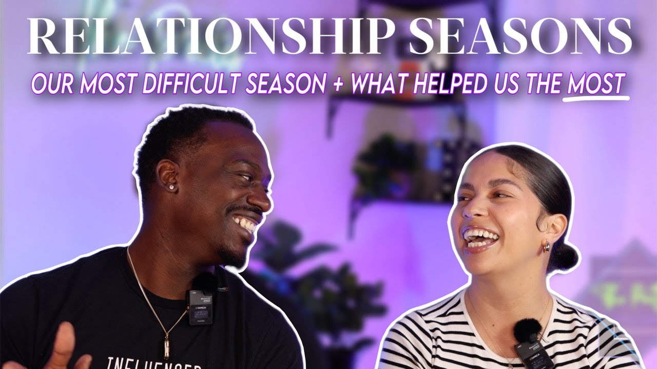 SEASON 1 EP 7: Navigating Different Seasons Of Our 16 Year Relationship ...