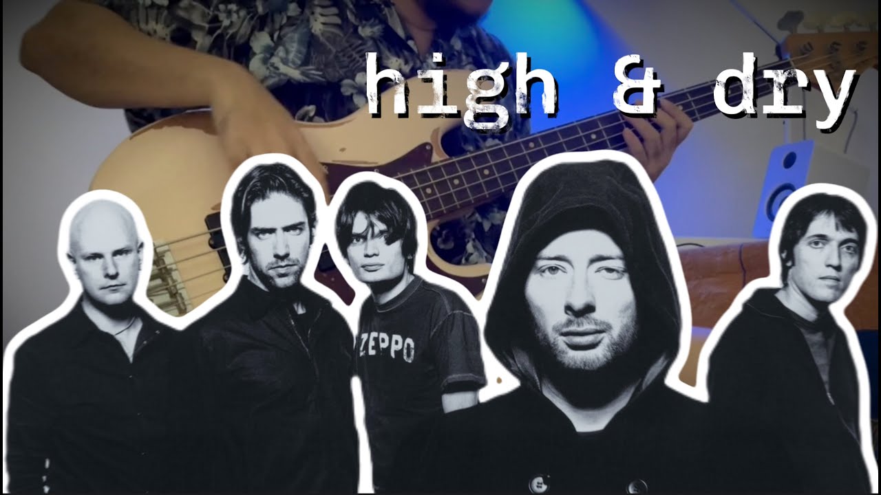 RADIOHEAD - HIGH & DRY (Bass Cover) - YouTube