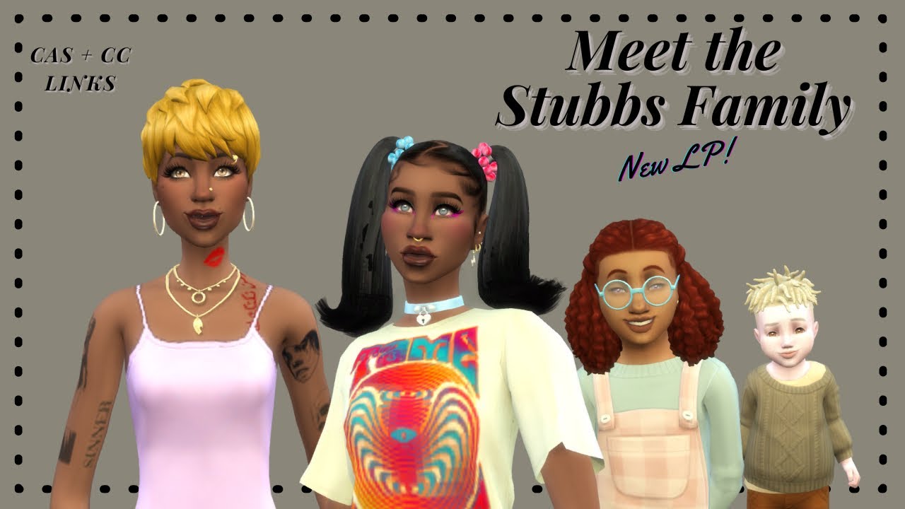 Meet the Stubbs Family! | CAS + CC LINKS | LP prep! - YouTube