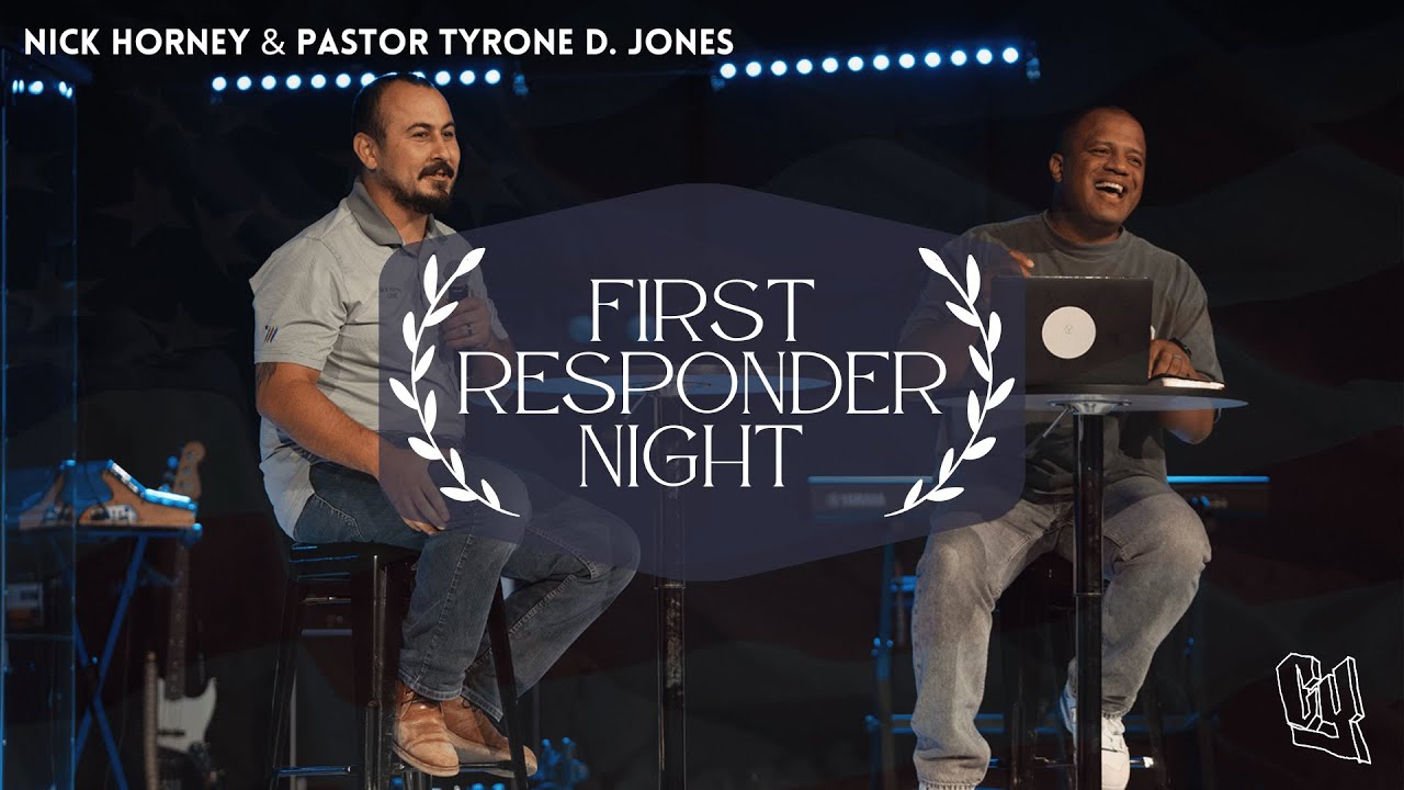 First Responder Night | Conversation W/ Nick Horney & Pastor Tyrone D ...