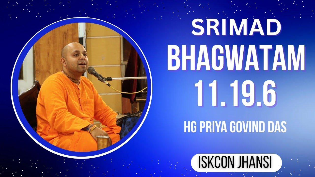 Srimad Bhagwatam Class 11.19.08 by HG Priya Govind Prabhu - YouTube