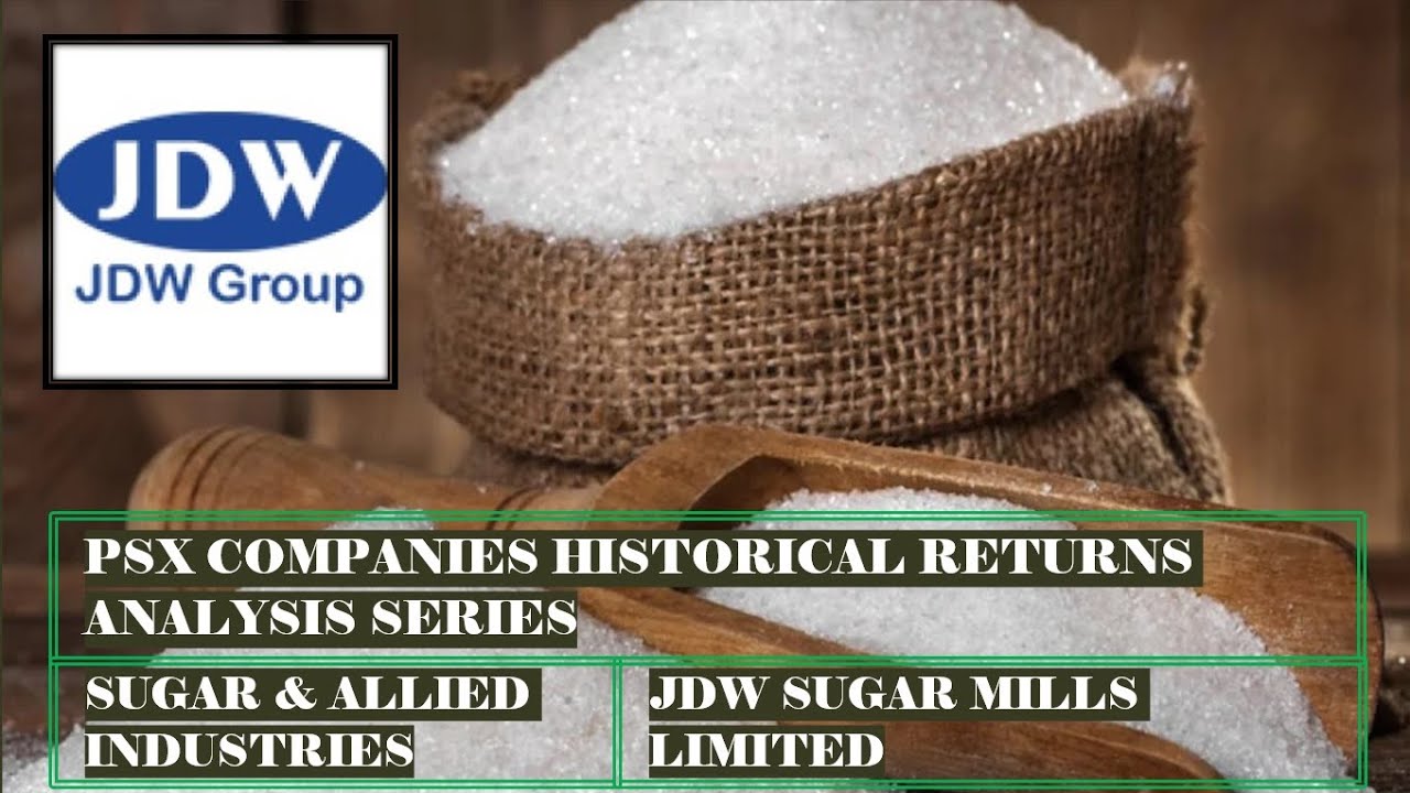 JDW Sugar Mills Limited | JDWS | #psx #pakistanstockexchange companies ...