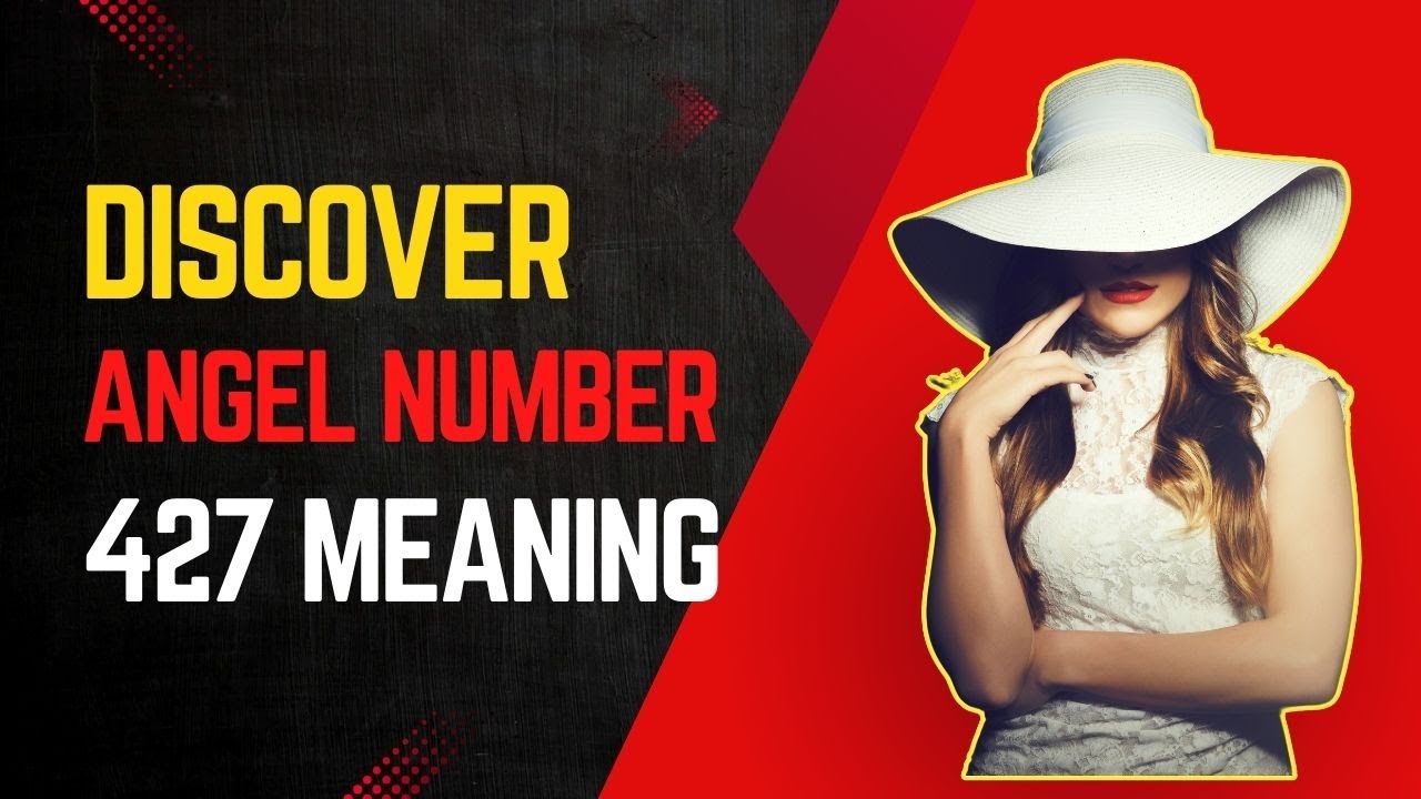 Angel Number 427 Meaning Uncover The Powerful Secrets YouTube Angel Number 427 Meaning Uncover The Powerful Secrets YouTube