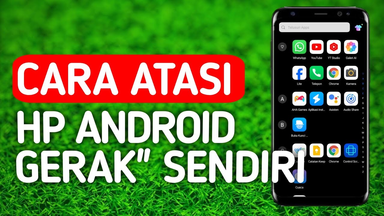 Cara Mengatasi Hp Yang Gerak Gerak Sendiri Semua Hp Android - YouTube