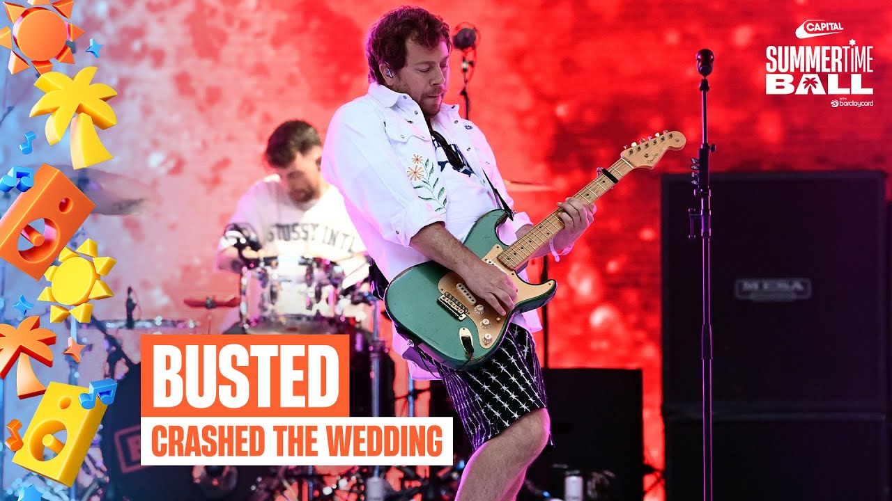 Busted - Crashed The Wedding (Live at Capital's Summertime Ball 2025 ...