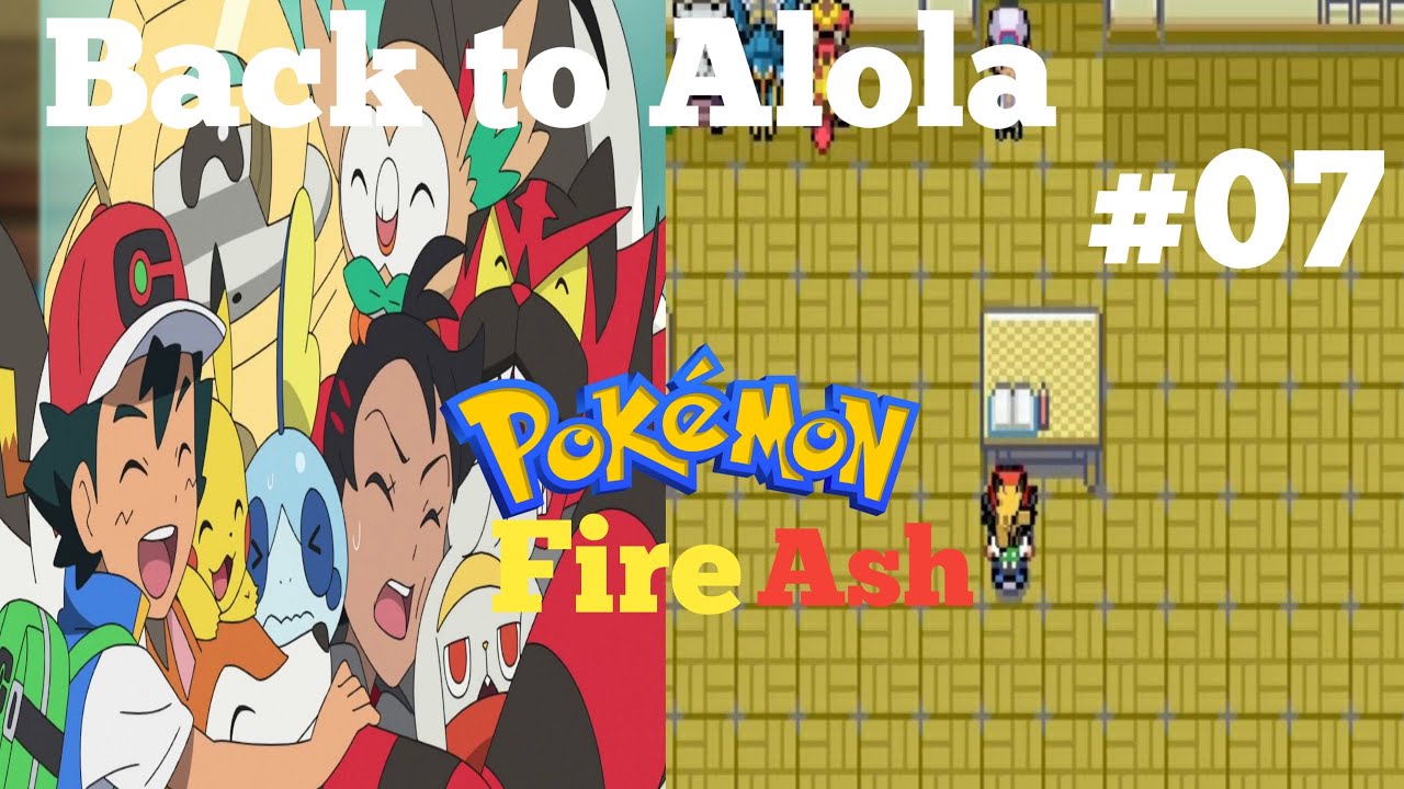 Pokemon Fire Ash Galar Adventures EP - 7 | Back to Alola | Rematch with ...