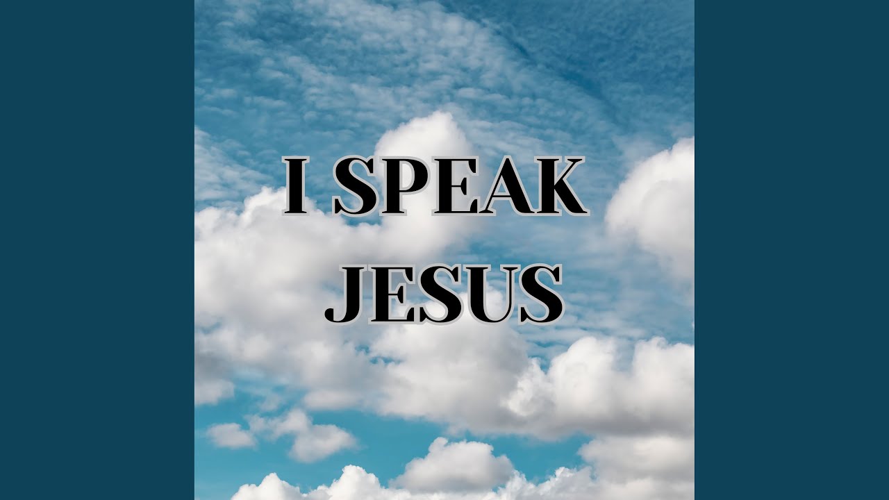 I Speak Jesus - YouTube