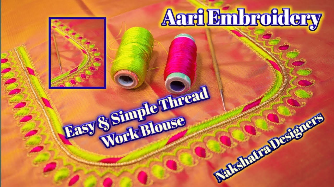 Easy & Simple Thread Work Blouse In Aari Embroidery | Tips and Tricks ...