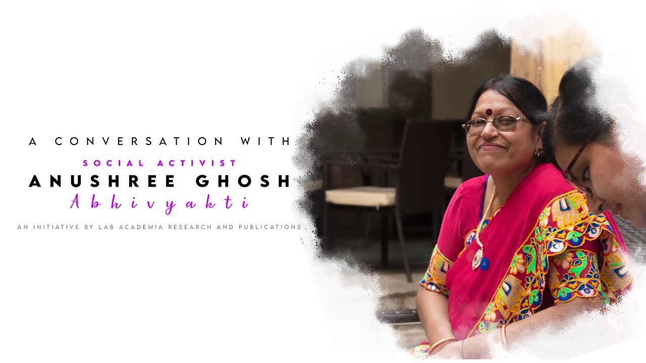 Meet the Social Activist Mrs. Anushri Ghosh || Interview Trailer || Abhivyakti ~ The Art Stage ...