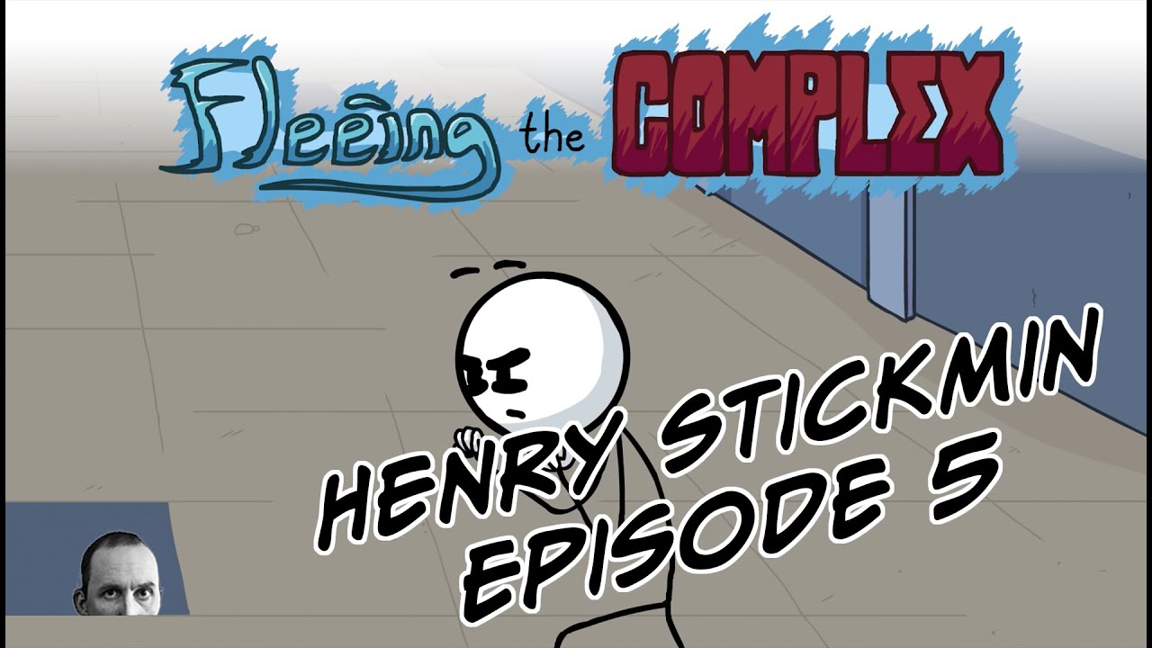 Henry Stickmin - Episode 5 - Fleeing the Complex - YouTube