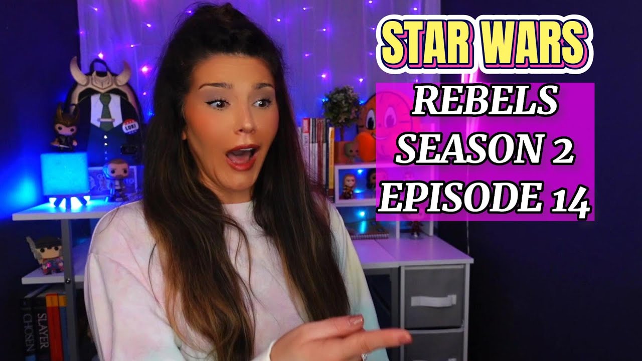 ⭐️ STAR WARS:REBELS FIRST TIME WATCH / REACTION ⭐️ SEASON 2 EPISODE 14 ...