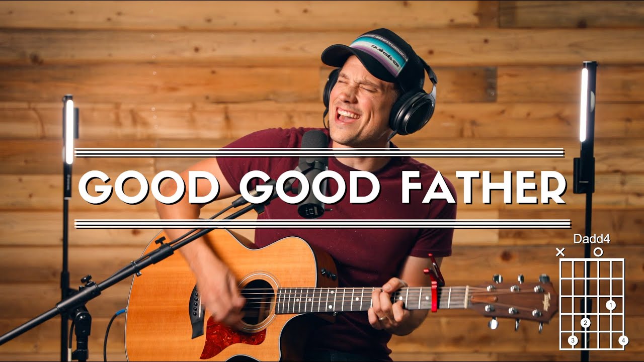Good Good Father - Pat Barrett Acoustic Cover with chord diagrams and ...