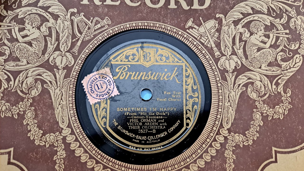 Sometimes I'm Happy. Phil Ohman & Victor Arden Orchestras. Brunswick ...