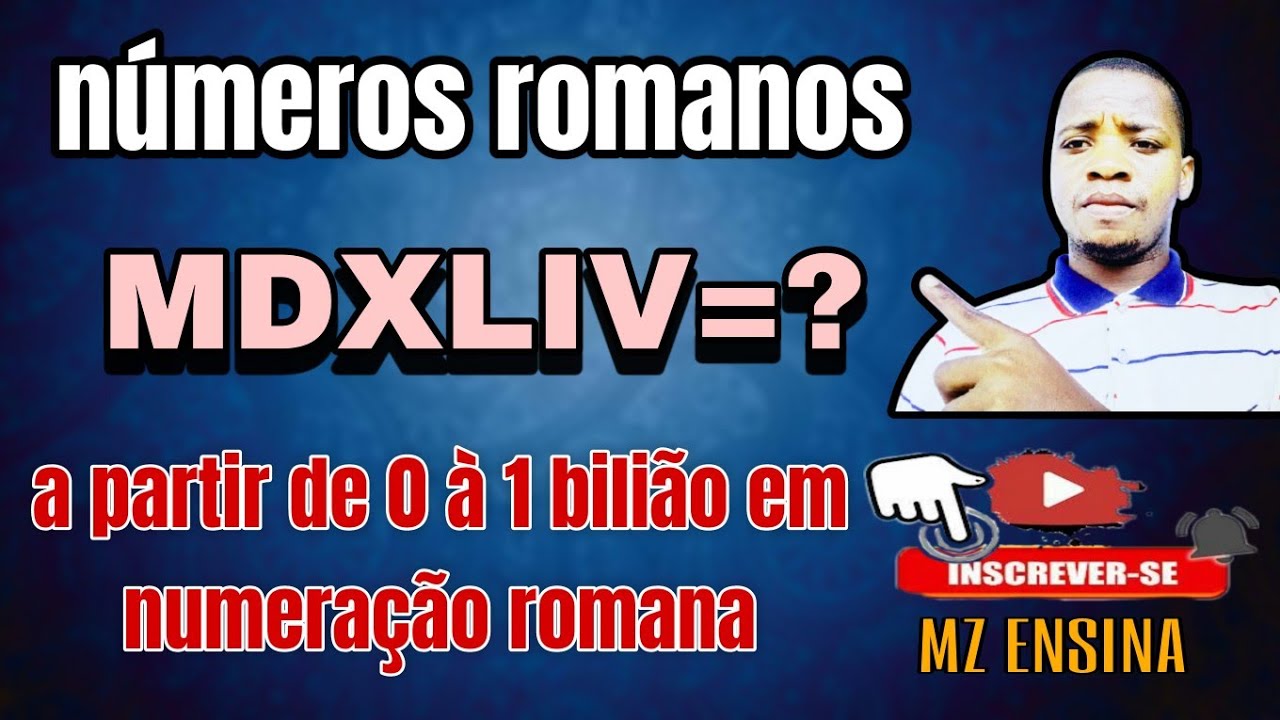 NUMEROS ROMANOS: Conheça os números romanos e como escrever. - YouTube