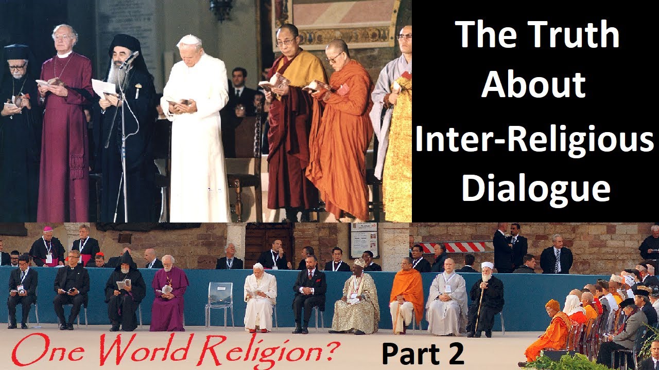 The Truth About Inter-Religious Dialogue and The Catholic Church | Part ...