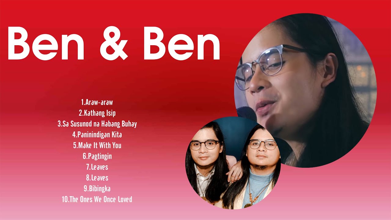 Ben & Ben Greatest Hits OPM Songs Collection ~ Top Hits Music Playlist ...