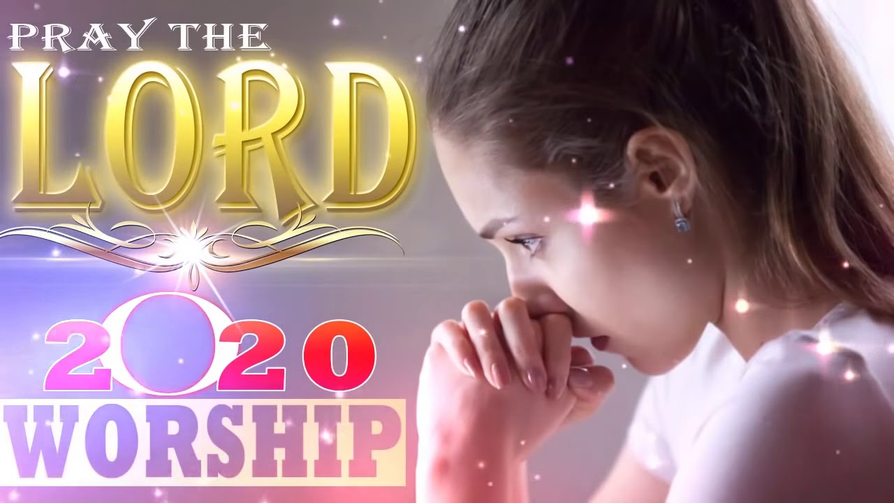 2 HOURS NON STOP WORSHIP SONGS 2020 - BEST 100 CHRISTIAN WORSHIP SONGS ...