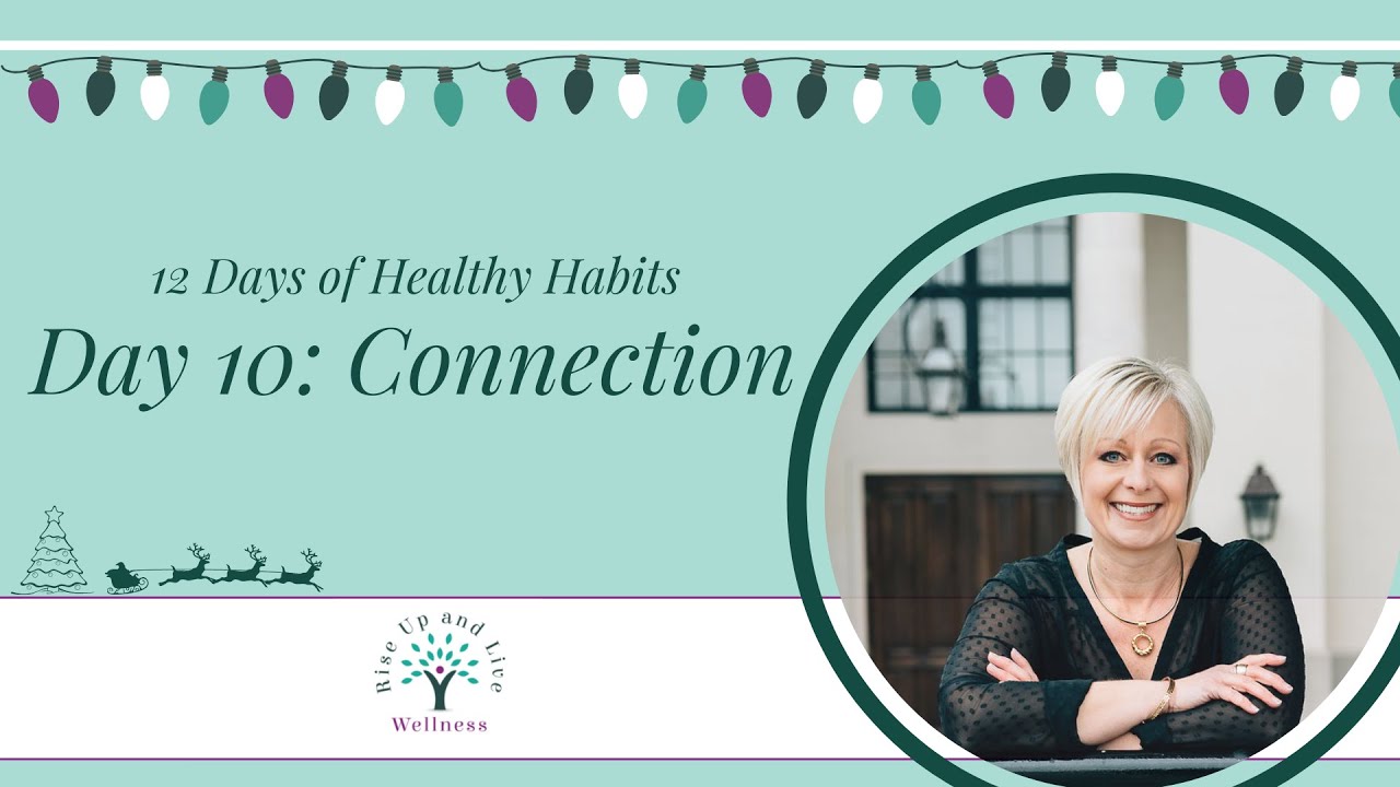 Day 10 of Healthy Habits: Connection - YouTube