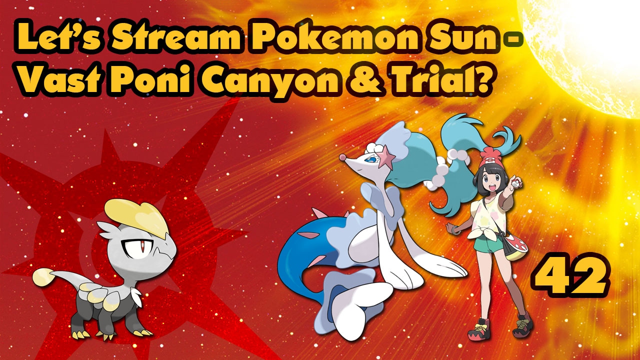 Let's Stream - Pokemon Sun (Ep 42) Vast Poni Canyon & Trial? - YouTube