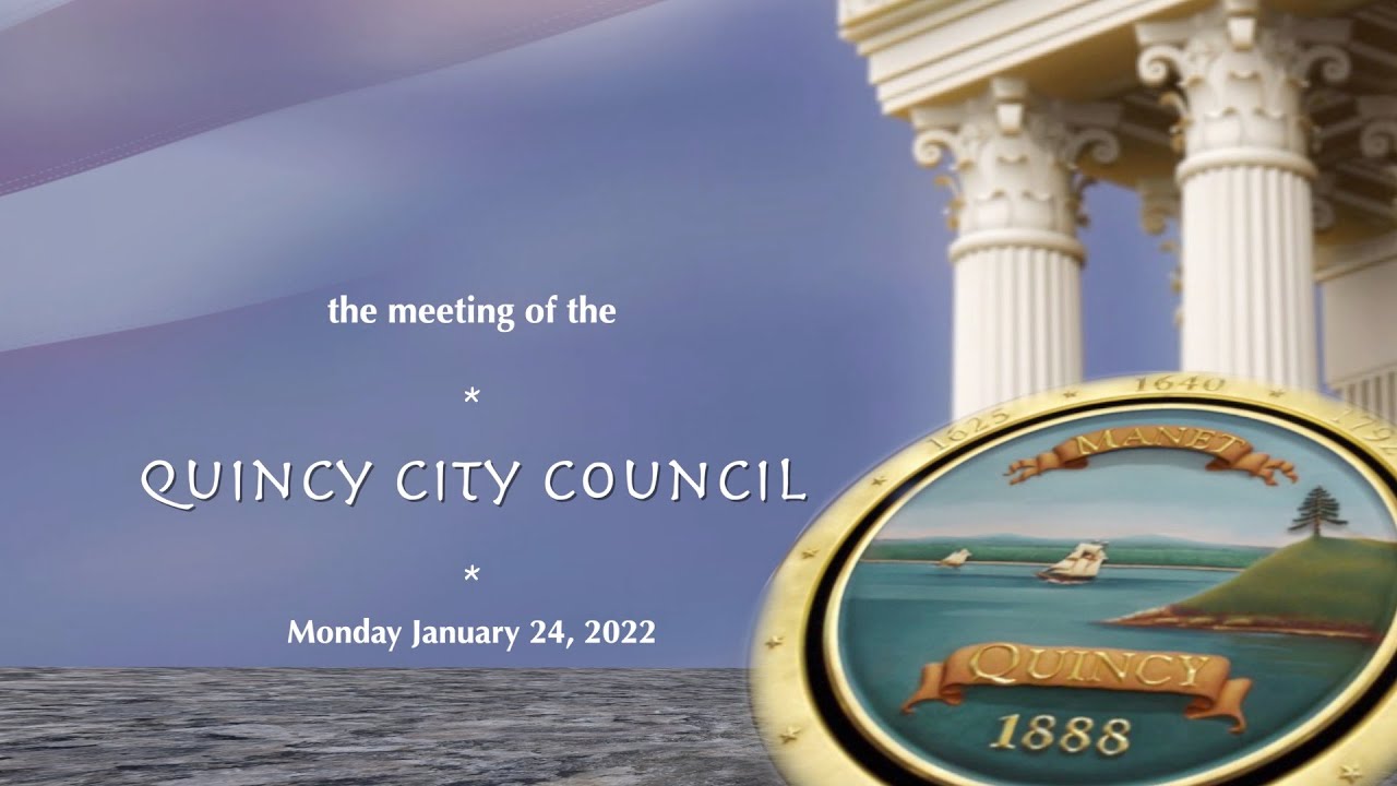 Quincy City Council: January 24, 2022 - YouTube