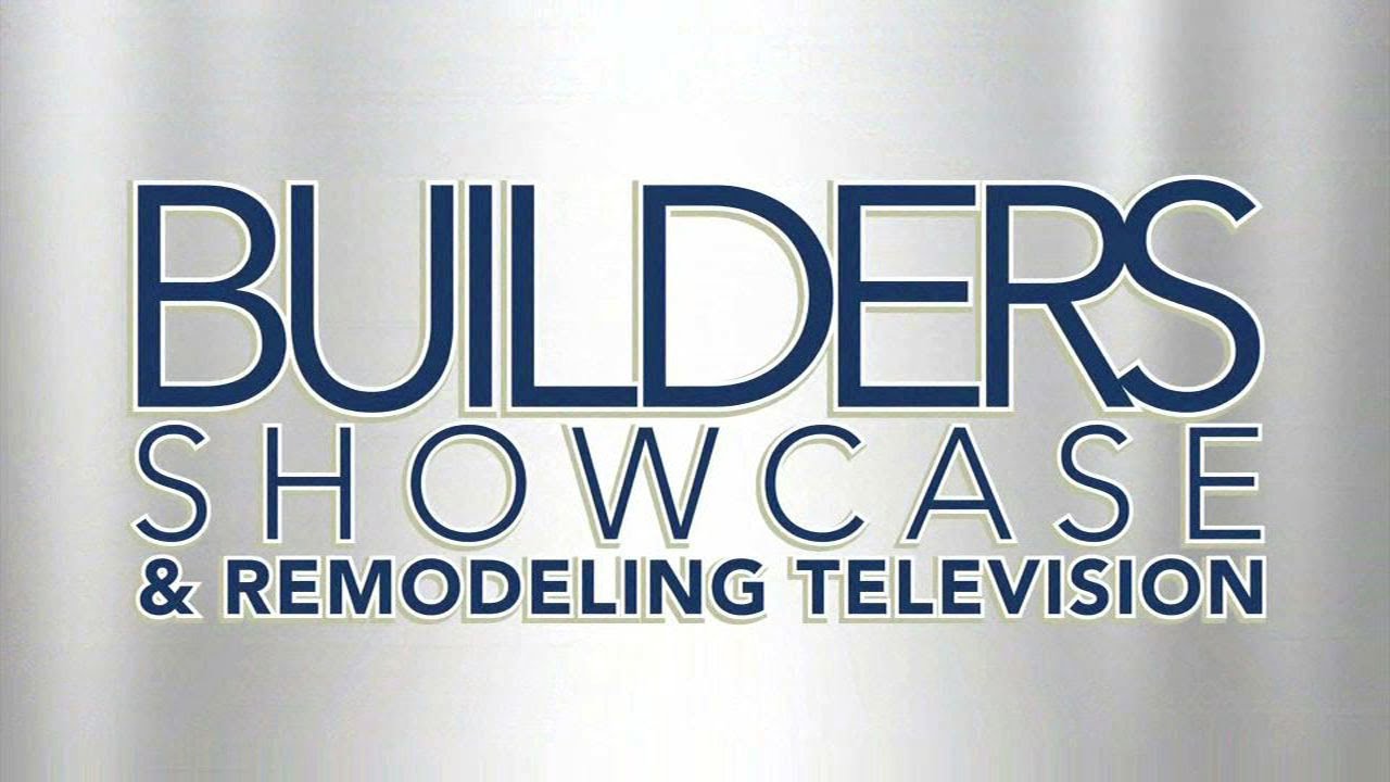home builders and remodeling television Builders Showcase and ...