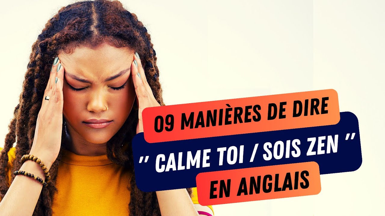 Comment On Dit Calme Toi En Anglais Vocabulaire YouTube comment-on-dit-calme-toi-en-anglais-vocabulaire-youtube