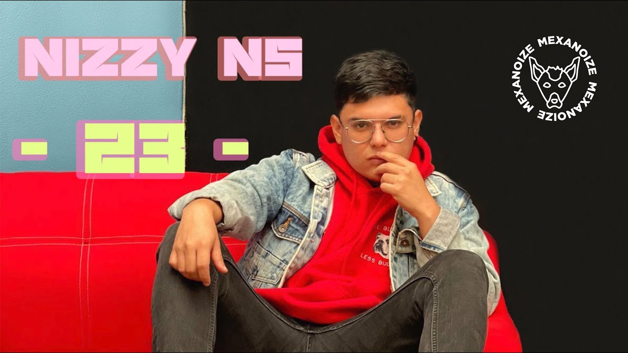 Nizzy NS - 23 (Video Oficial) - YouTube