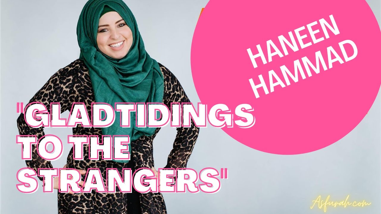 Gladtitidings to the Strangers | Haneen Hammad - YouTube