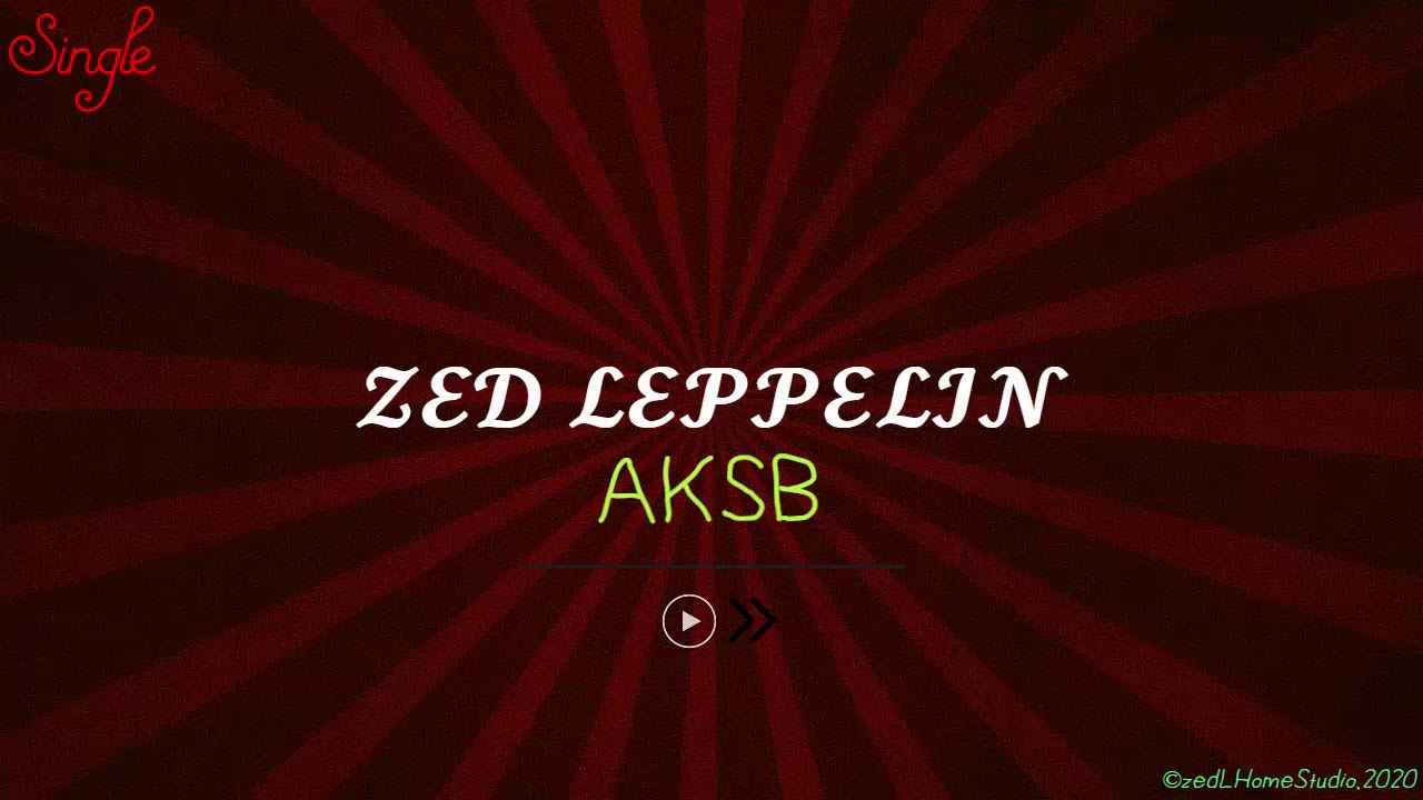 Zed Leppelin - AKSB (Official Audio) - YouTube