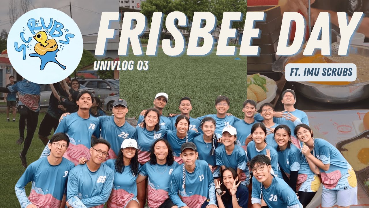 Frisbee Day with Scrubs! | IMU University Ultimate Frisbee Team Vlog ...