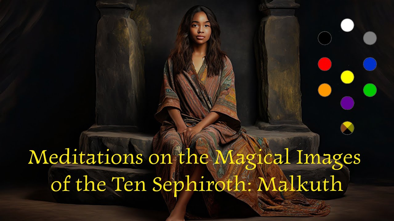 Meditations on the Magical Images of the Ten Sephiroth: Malkuth - YouTube