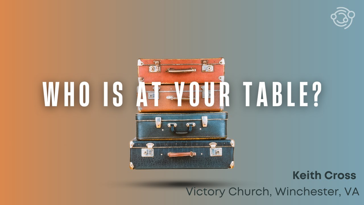 Who's At Your Table? | Keith Cross - YouTube