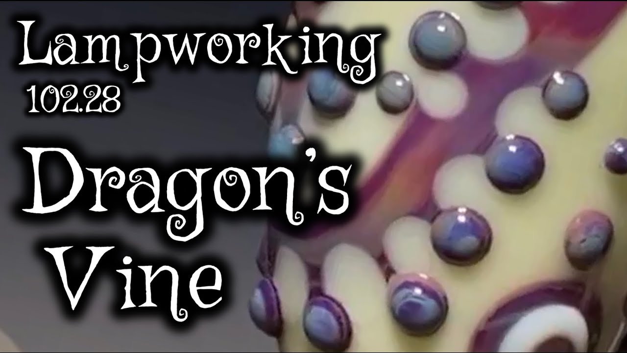 Lampworking / Flameworking - 102.28 - Dragon’s Vine - 104 Glass Demo - YouTube