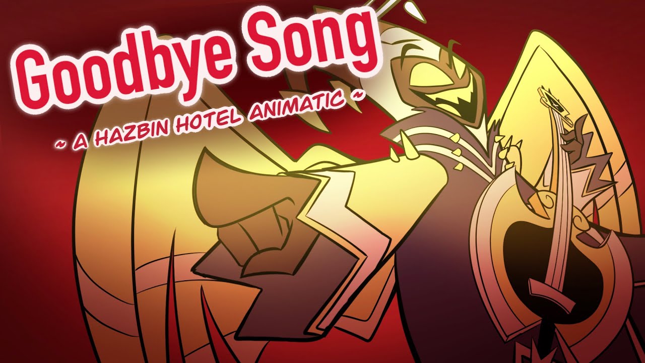 The Goodbye Song [A Hazbin Hotel Animatic] - YouTube