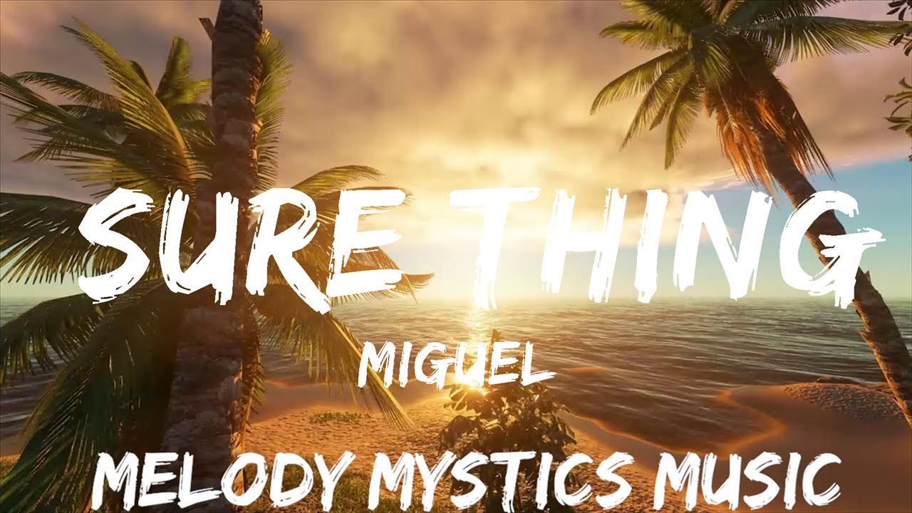 Miguel - Sure Thing (Lyrics) | 30mins with Chilling music - YouTube