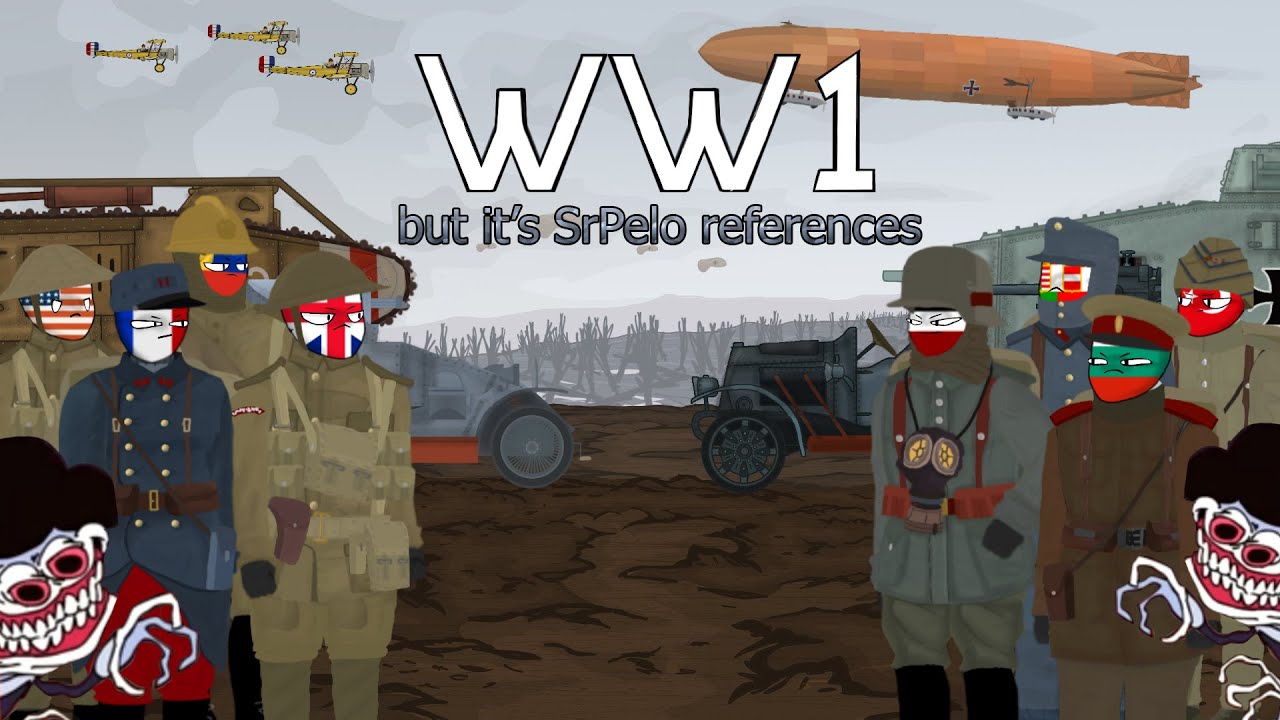 WW1 but it's Sr Pelo references | Countryhumans - YouTube