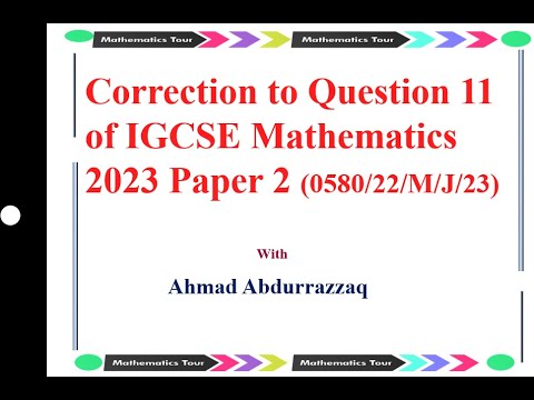 7. CORRECTION TO QUESTION 11 OF IGCSE MATHEMATICS PAPER 2 MAY JUNE 2023 ...