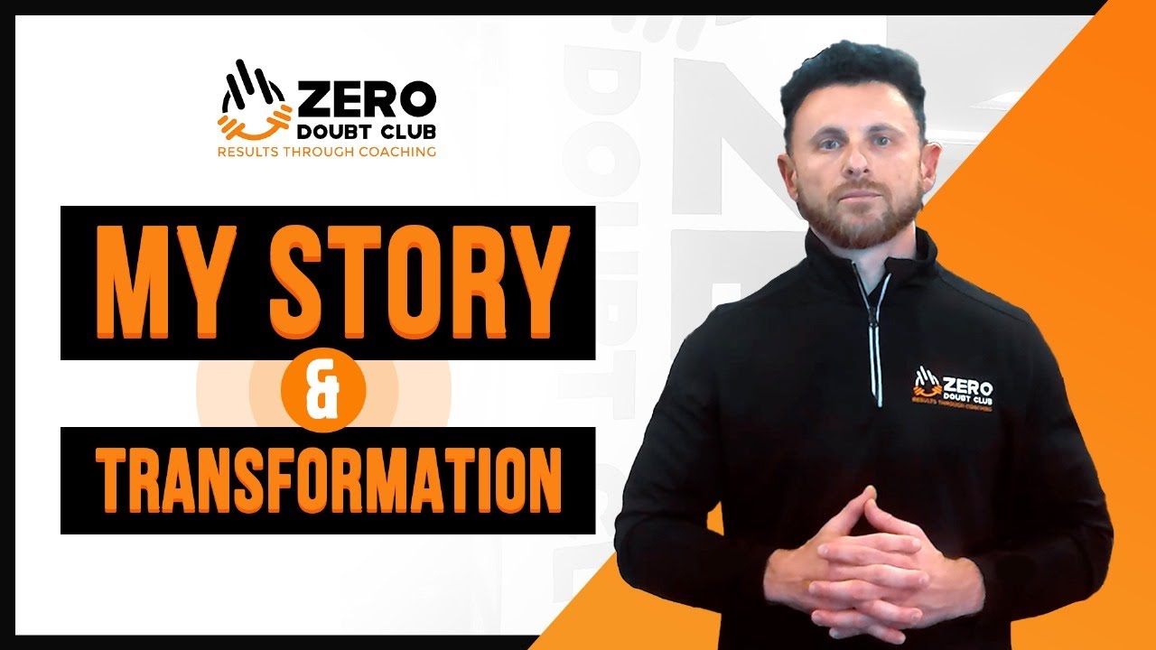 How Zero Doubt Club Came to Be. My Story and Transformation - YouTube